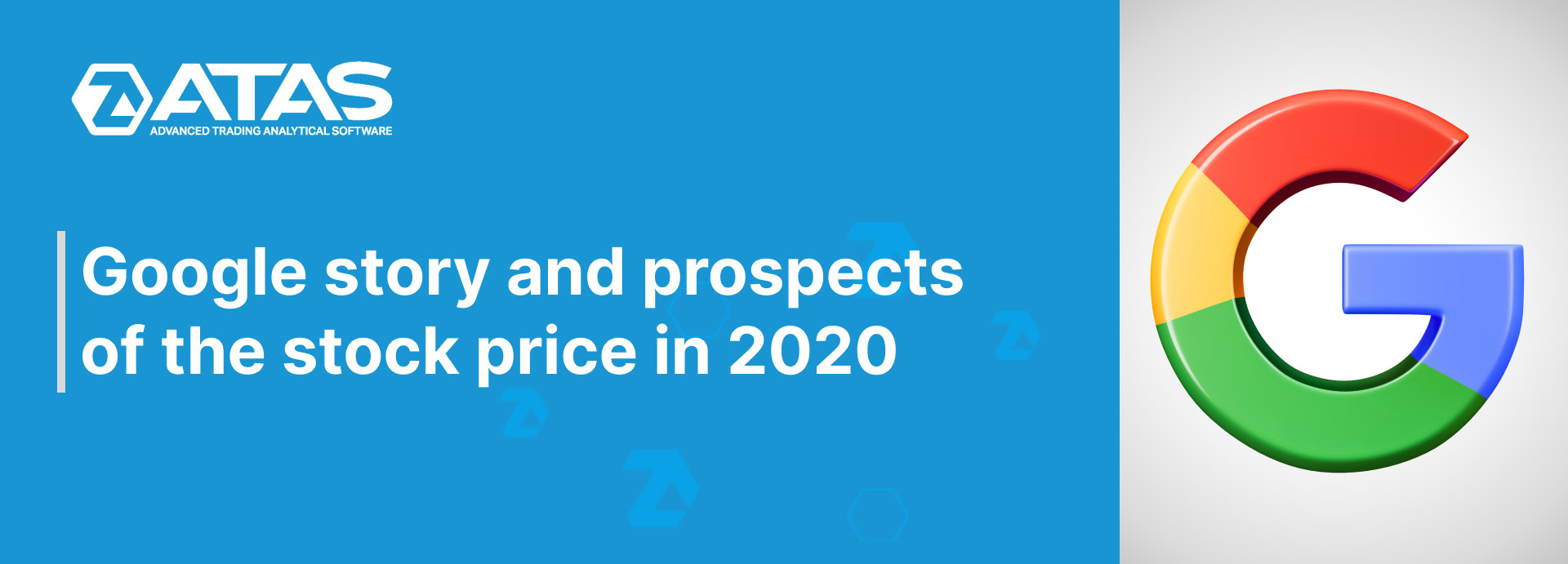 Google story and prospects of the stock price in 2020 | ATAS