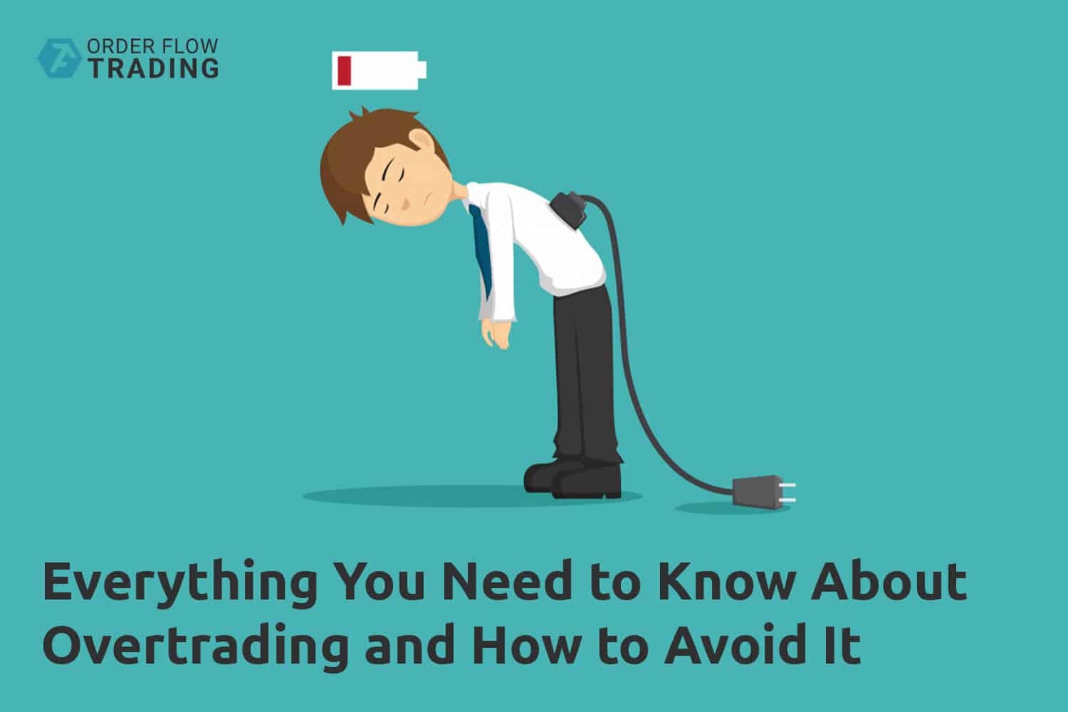 Overtrading: how to avoid it.