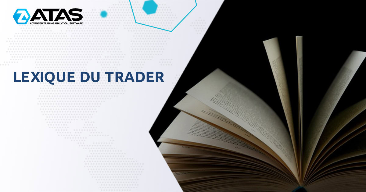 Dictionnaire du trader | ATAS