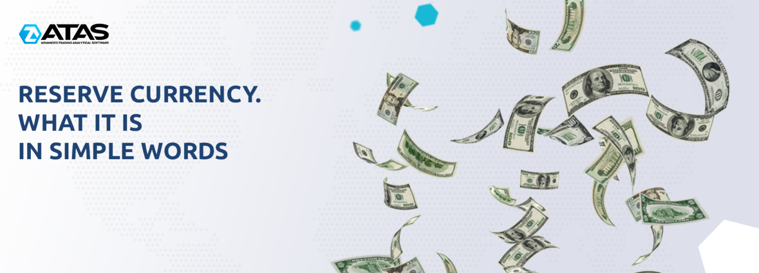 Reserve currency. What it is in simple words