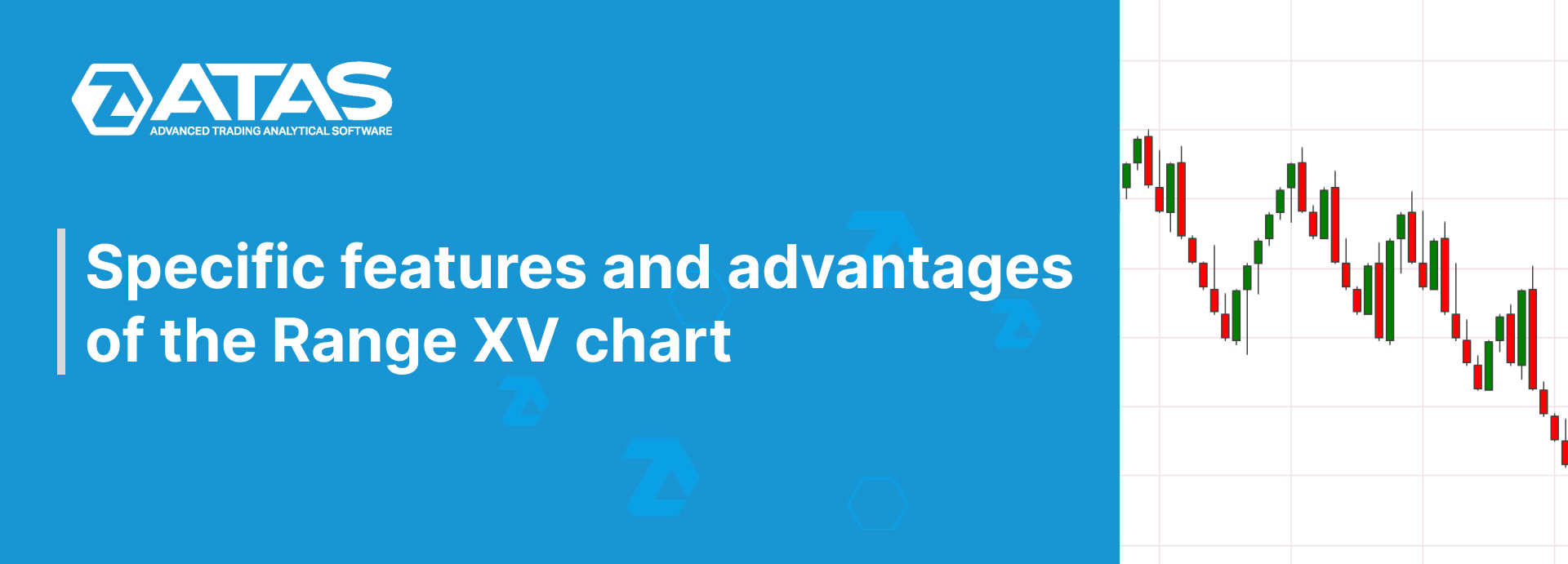 Specific features and advantages of the Range XV chart | ATAS