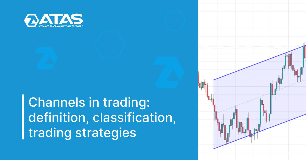 What Are Trading Channels in Simple Terms? | ATAS