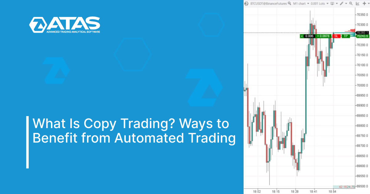 Copy Trading. What It Is and How to Use Following Manager | ATAS