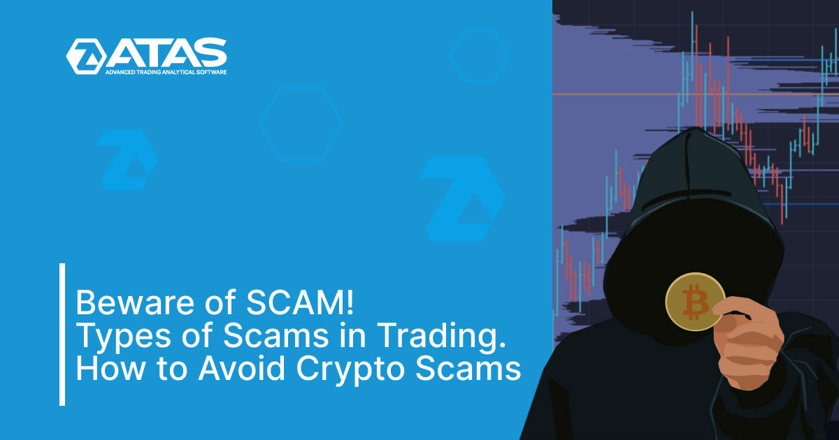 What Is a Cryptocurrency Scam? Types of Scams in Trading | ATAS