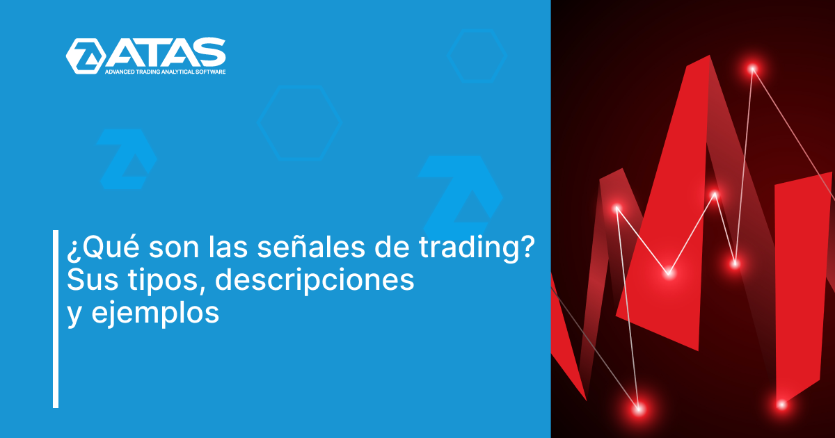¿Qué son las señales de trading? Trading por señales en los mercados