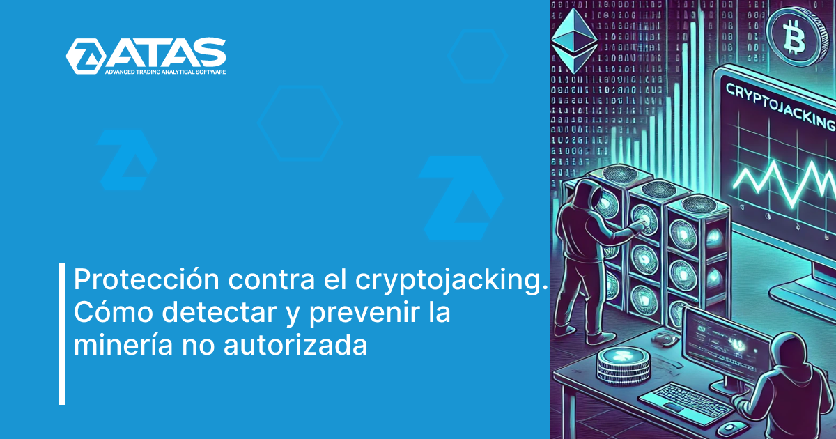Qué es el cryptojacking y cómo protegerse | ATAS