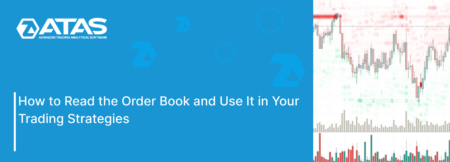 Order Book Trading. How to Trade Using the Order Book | ATAS