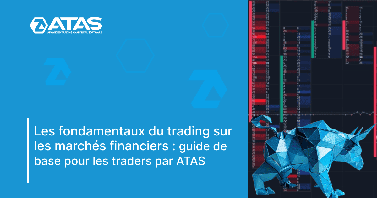 Qu'est-ce que le trading et comment peut-on en tirer profit | ATAS