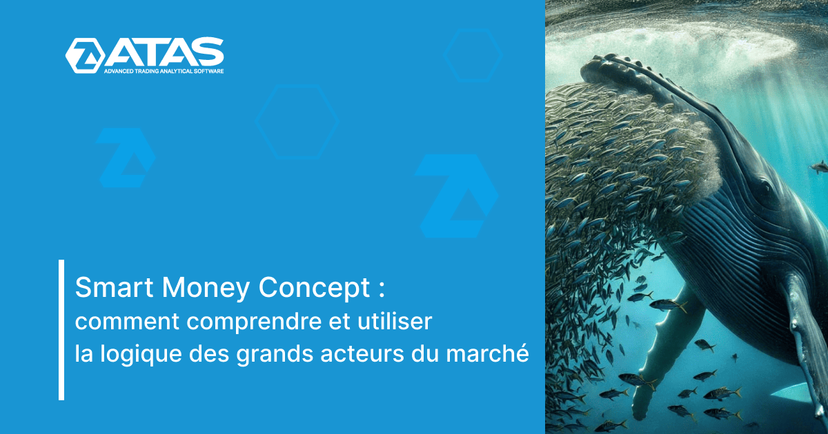 Qu'est-ce que le Smart Money Concept et comment fonctionne la stratégie ...