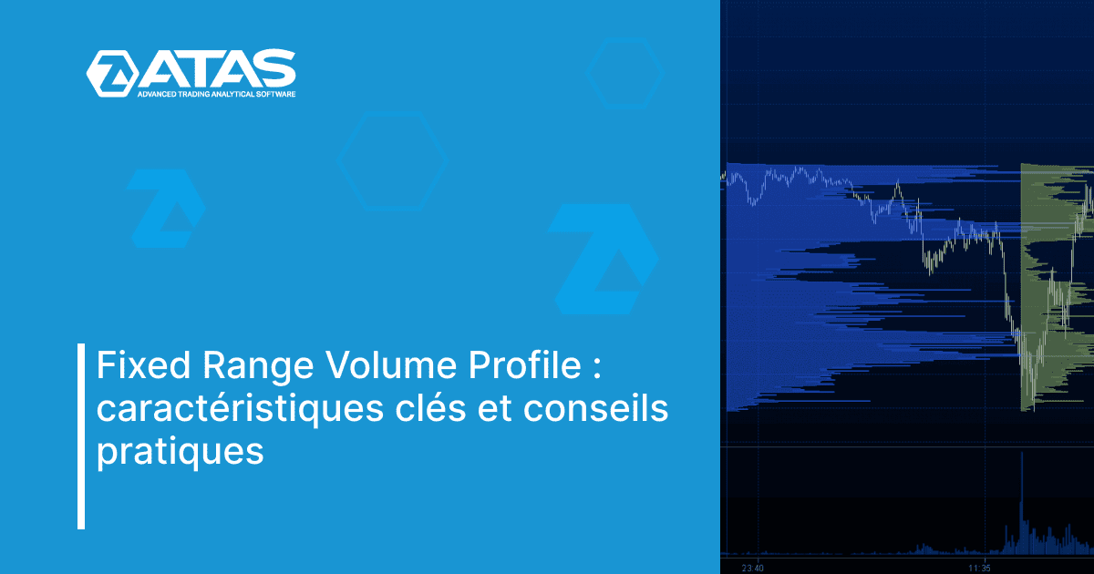 Indicateur Fixed Range Volume Profile : aperçu et conseils d ...